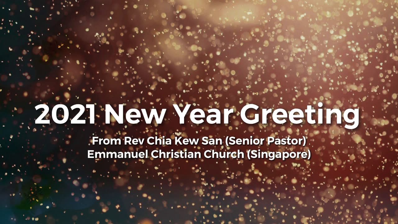 2021 New Year Message from Rev Chia Kew San - YouTube