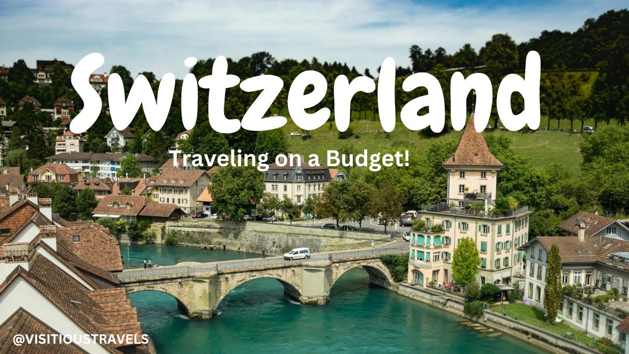 How to Travel Switzerland on a Budget: Tips & Tricks! -Travel Video ...