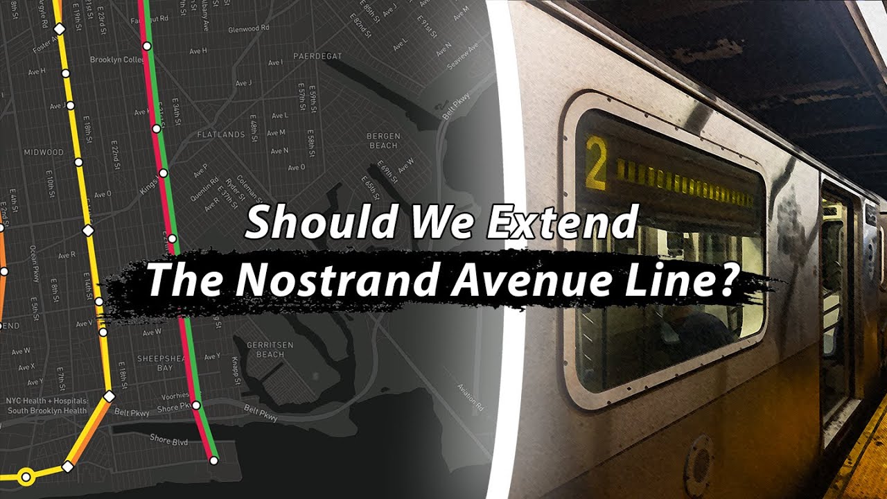 Should The Nostrand Avenue Line Be Extended? - YouTube