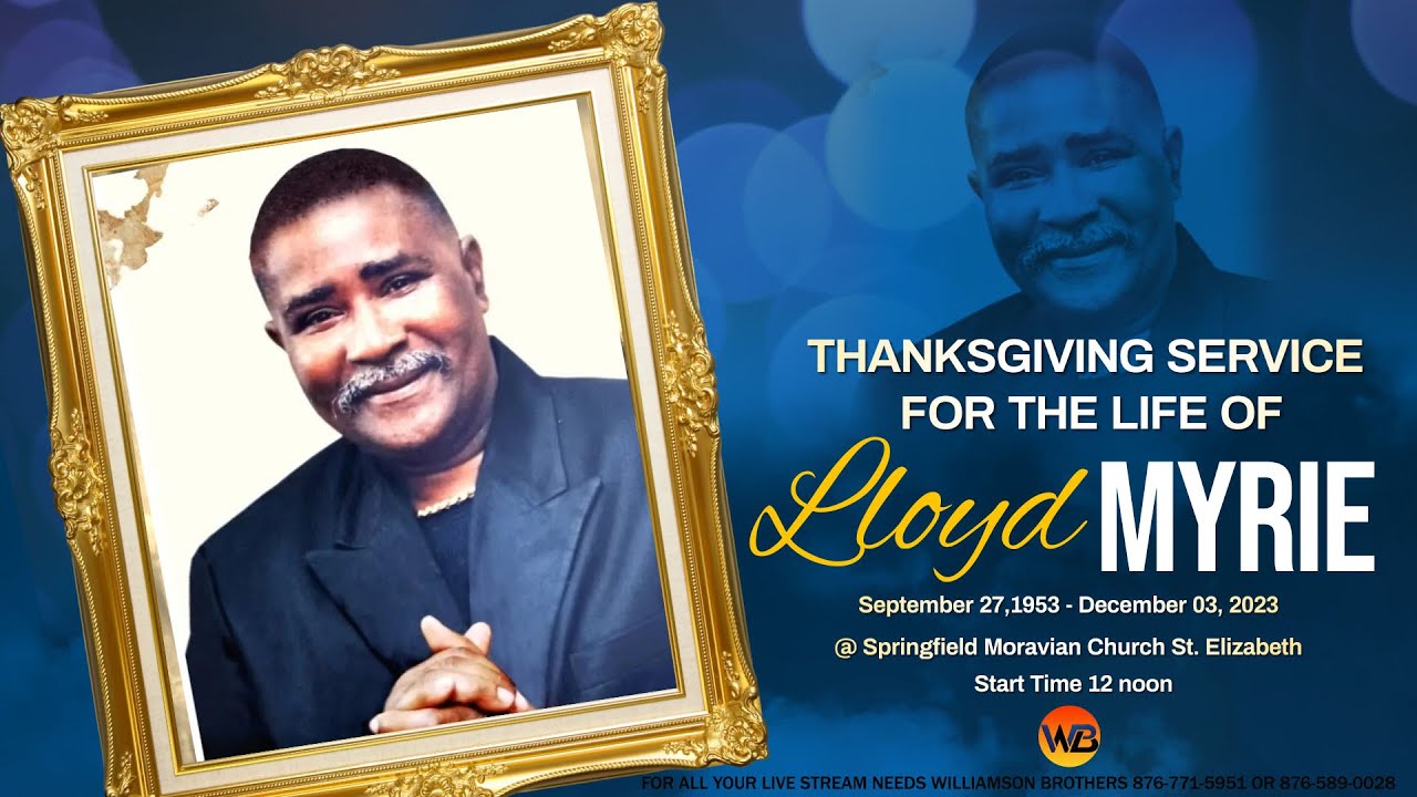 Lloyd Myrie Thanksgiving Service - YouTube