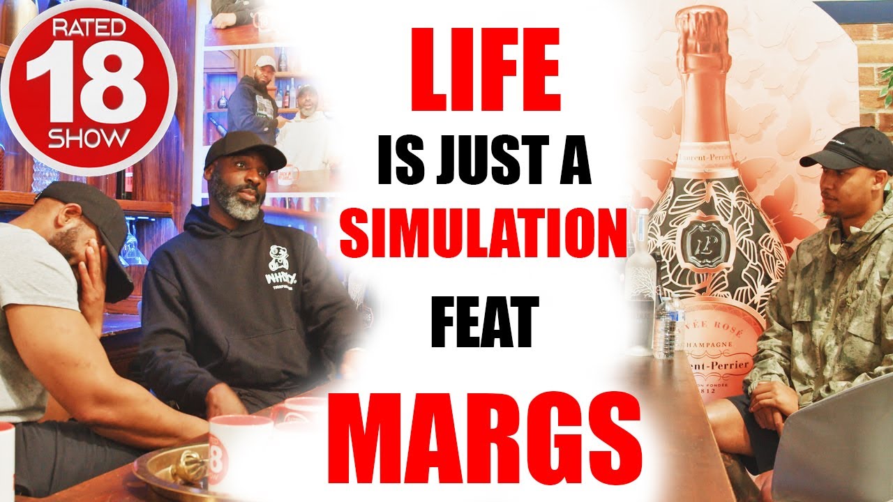 Episode 88 - Is Life a Simulation Death May Not Be Real....Ft Margs ...