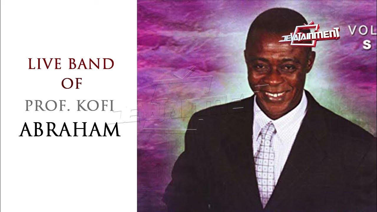 PROF KOFI ABRAHAM - YouTube