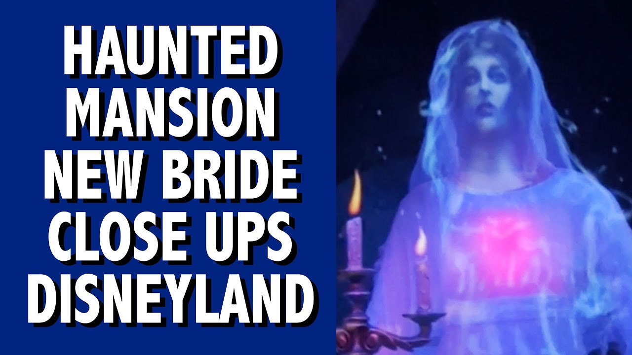 Haunted Mansion New Bride with Close Ups Disneyland - YouTube