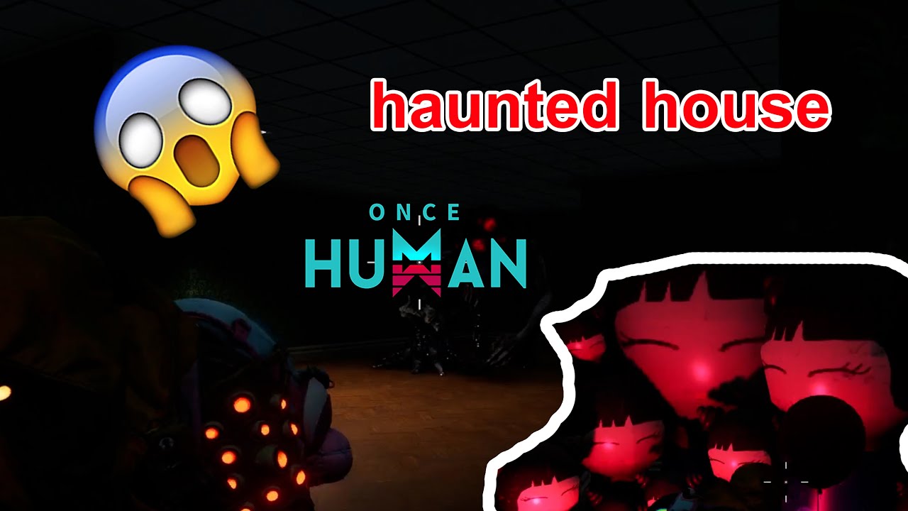 Scary haunted house in Once Human!!! dare you to watch #10 - YouTube