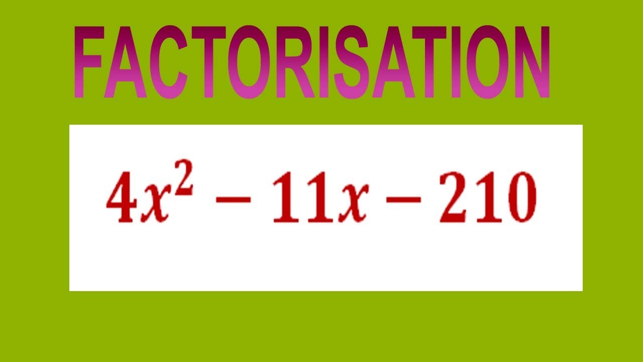 Factorize 4x 2 11x 210 YouTube factorize-4x-2-11x-210-youtube