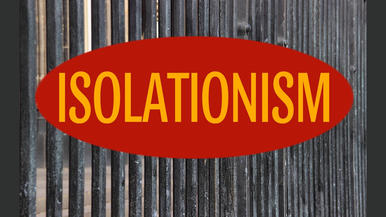 Isolationism Us History Definition