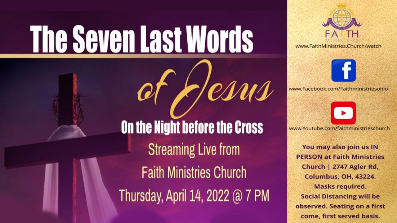 The Seven Last Words of Jesus | Faith Ministries Church | - YouTube