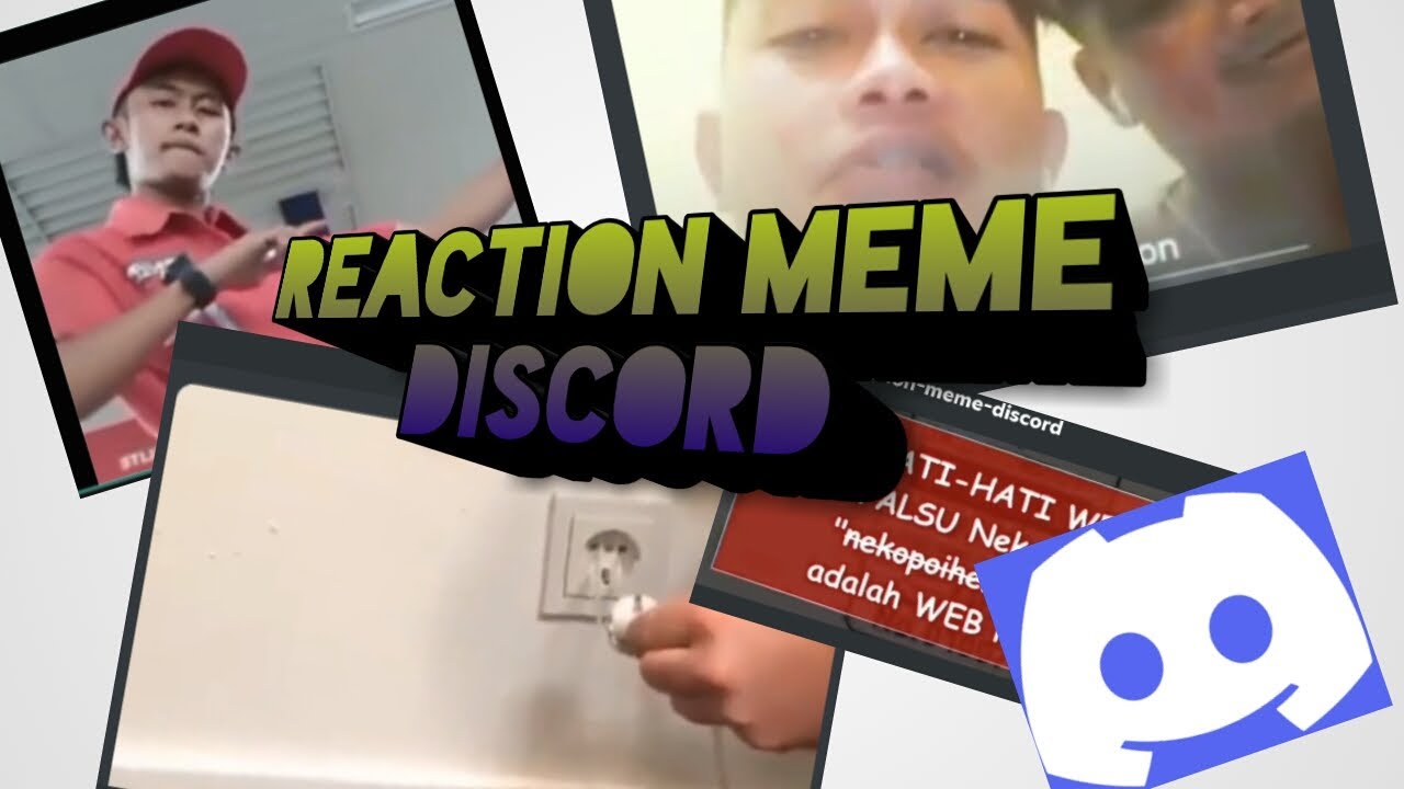 Reaction meme discord ngakak part1 - YouTube