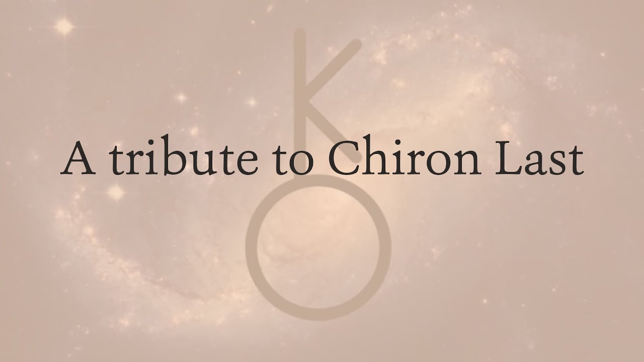 A tribute to Chiron Last - YouTube