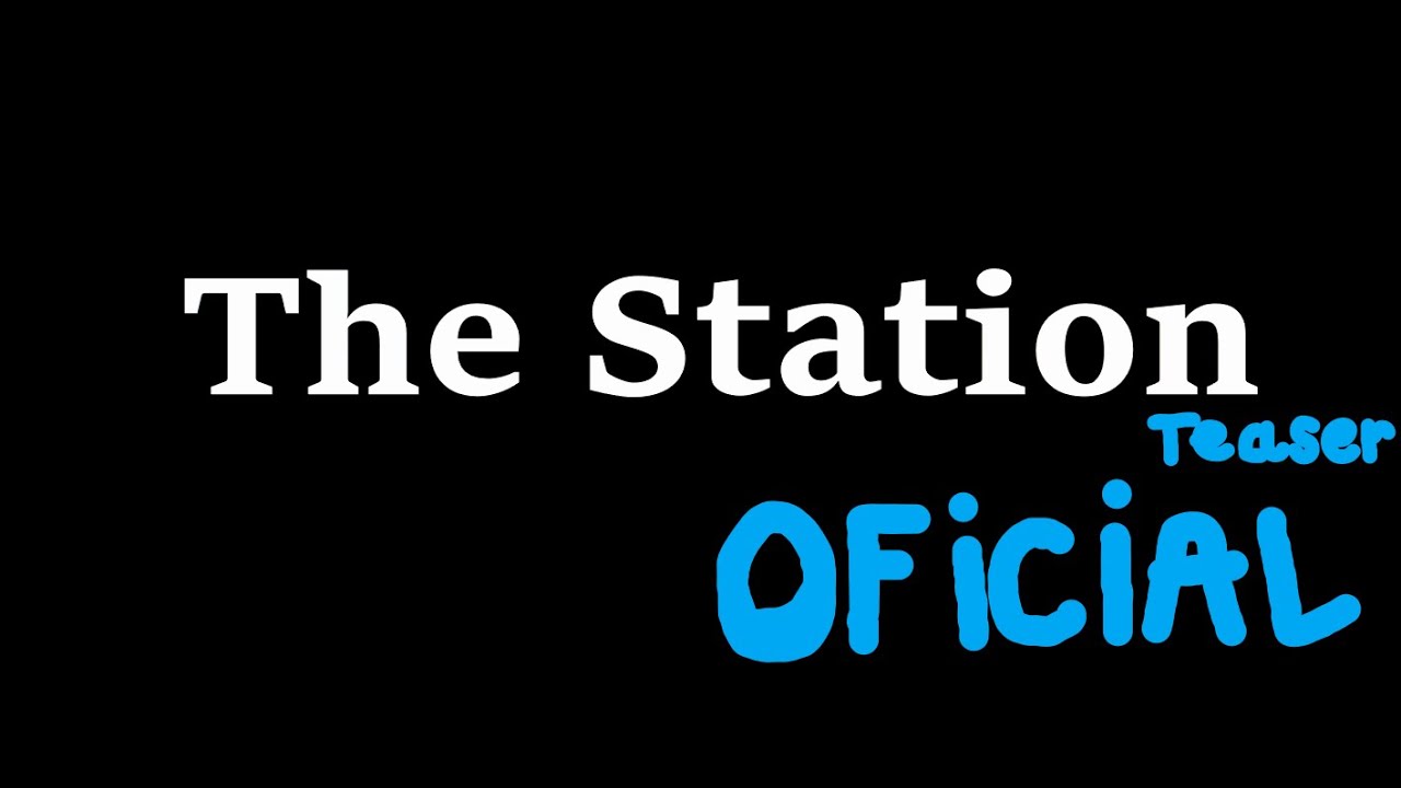 The Station | Teaser Oficial | iker iker8870 - YouTube