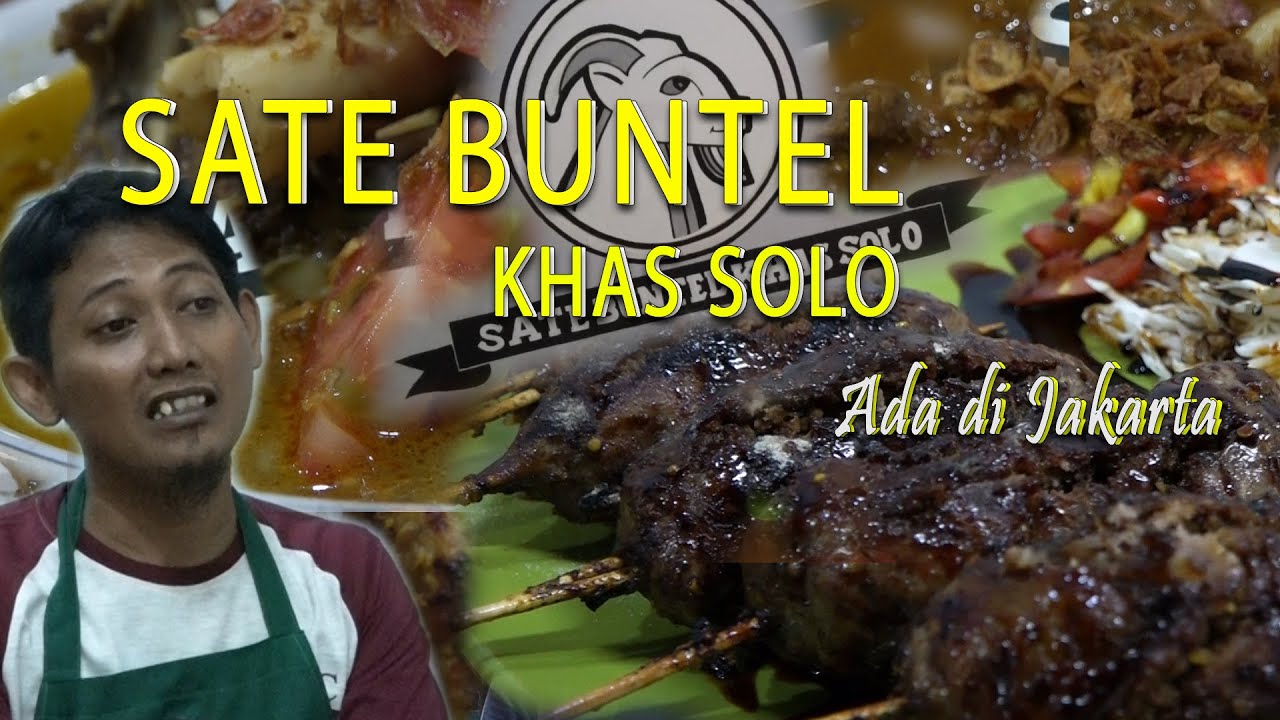 Sate Buntel Khas Solo Ada di Jakarta, Satu Tusuk BIKIN KENYANG - YouTube