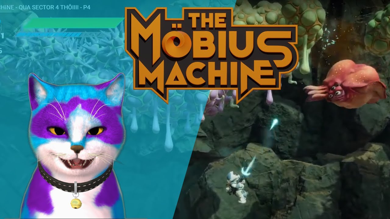 [Live] THE MOBIUS MACHINE - HÀNH TRÌNH ĐẾN SECTOR 7 - P6 - YouTube