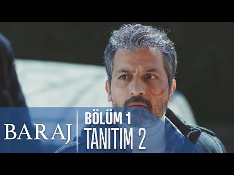 Baraj 1. Bölüm 2. Tanıtımı