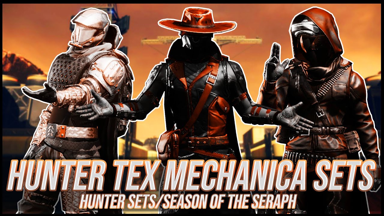 Destiny 2: Hunter Tex Mechanica Sets! | Season of the Seraph - YouTube