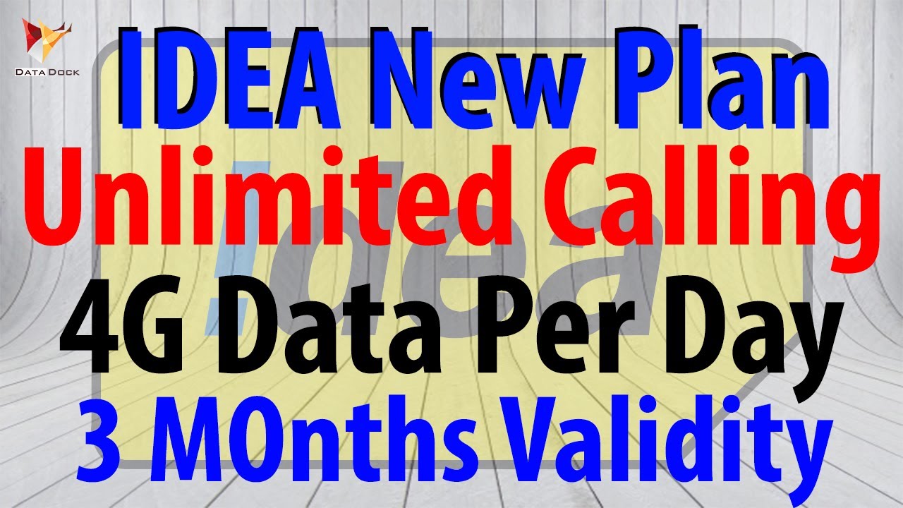 IDEA Launches New Plans With Unlimited Calling & 4G Data Per Day | Data ...