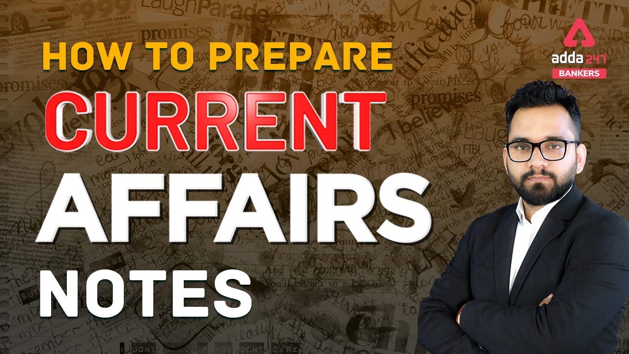 How to Prepare Current Affairs Notes | UPSC, BANK, SSC, RRB, PCS Exams ...