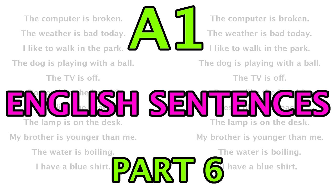 A1 level English sentences part 6 English geek improve your English ...