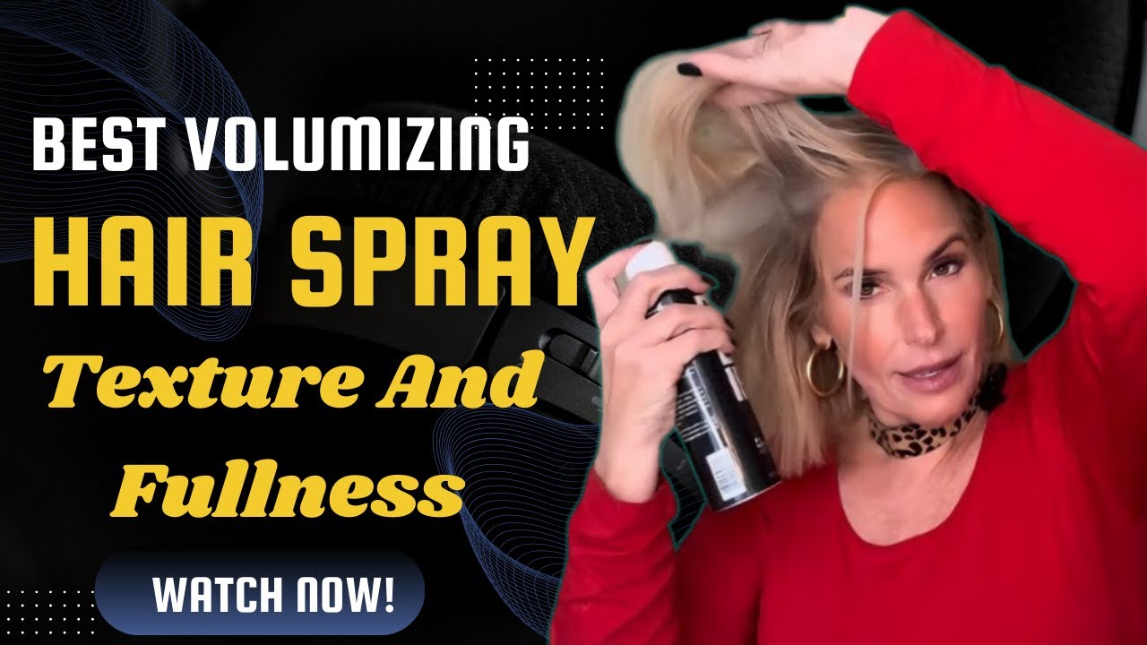 Best Volumizing Hair Spray For Texture And Fullness 2024 - YouTube