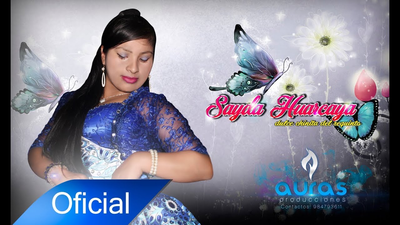 SAYDA HUARCAYA - DEJA MI VIDA EN LIBERTAD - PRIMICIA 2017 - Auras ...