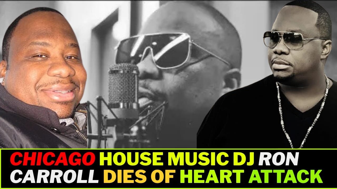 Legendary DJ & Vocalist Ron Carroll Dies at 57 – Music World Mourns ...
