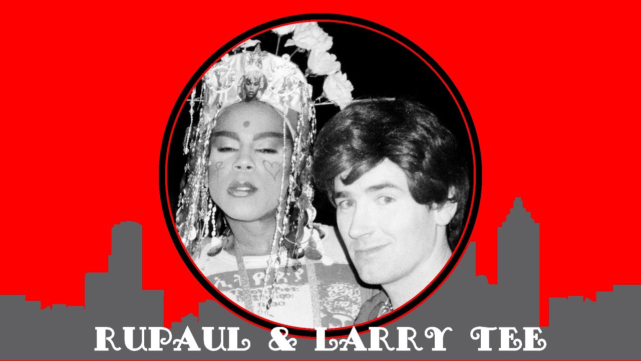59: Larry Tee on Vintage Atlanta Gay Bars, NYC with RuPaul and his ...