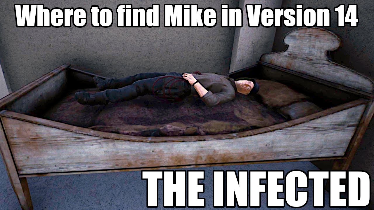 The Infected - Where to find Mike Version 14 - YouTube