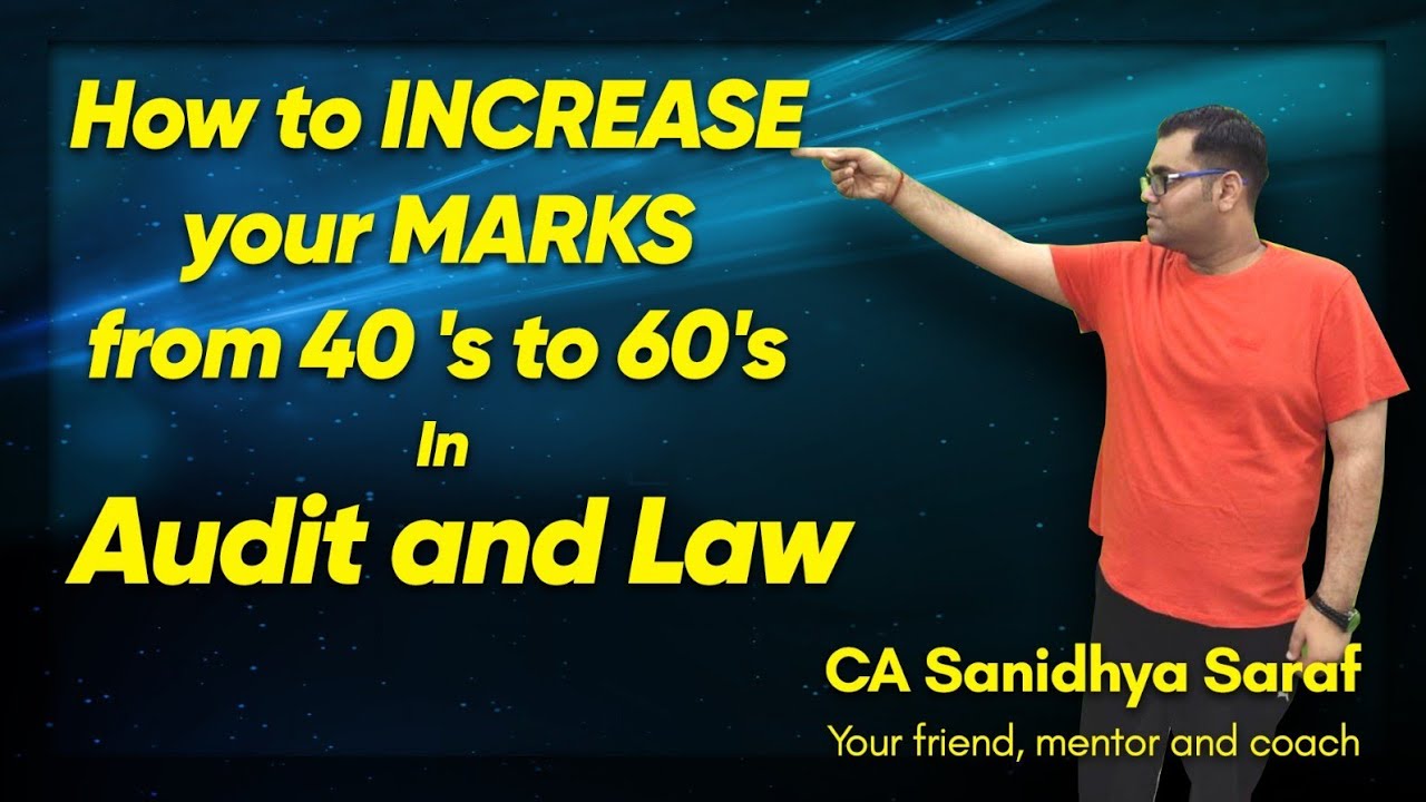 How to increase your marks from 40's to 60's in Audit and Law | CA ...