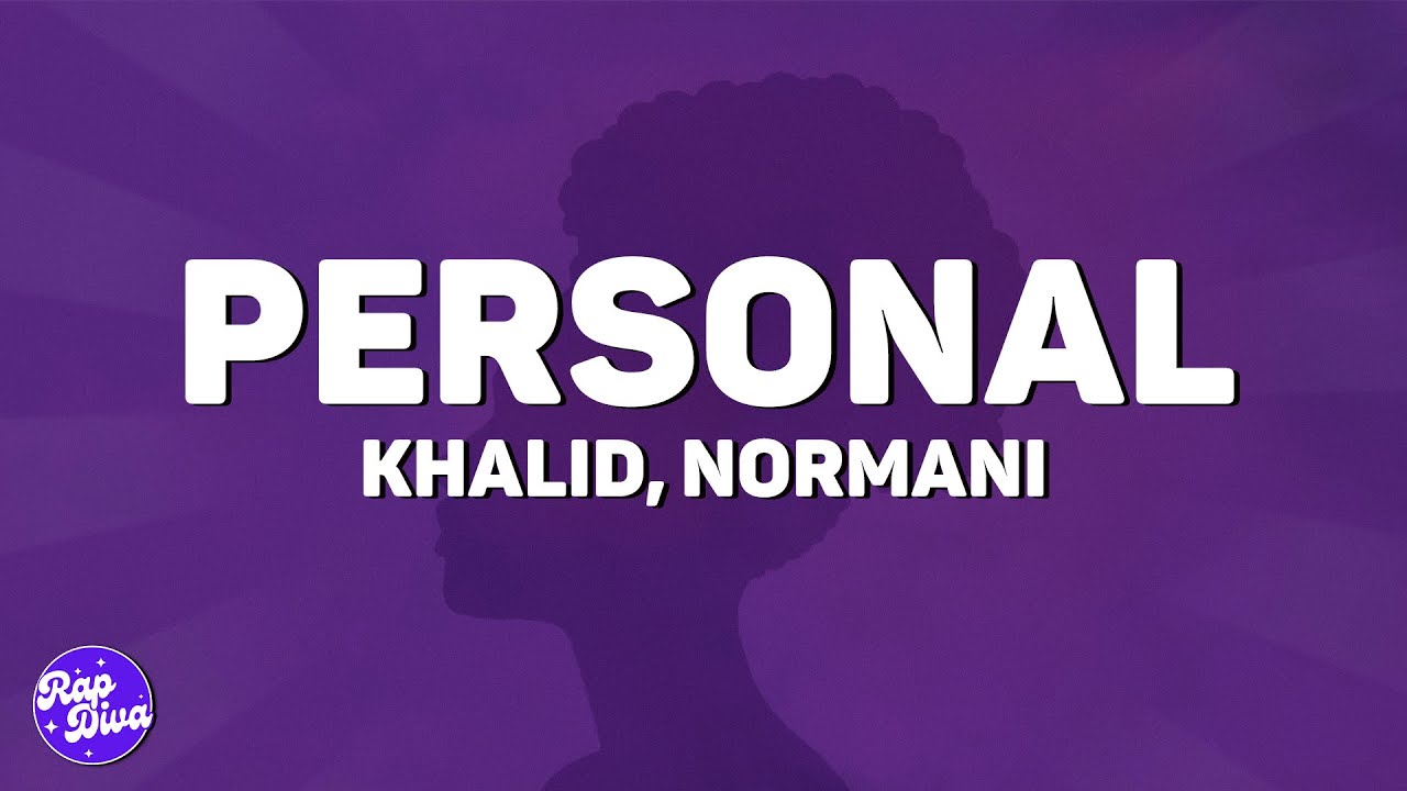 Khalid, Normani - Personal (Lyrics) - YouTube