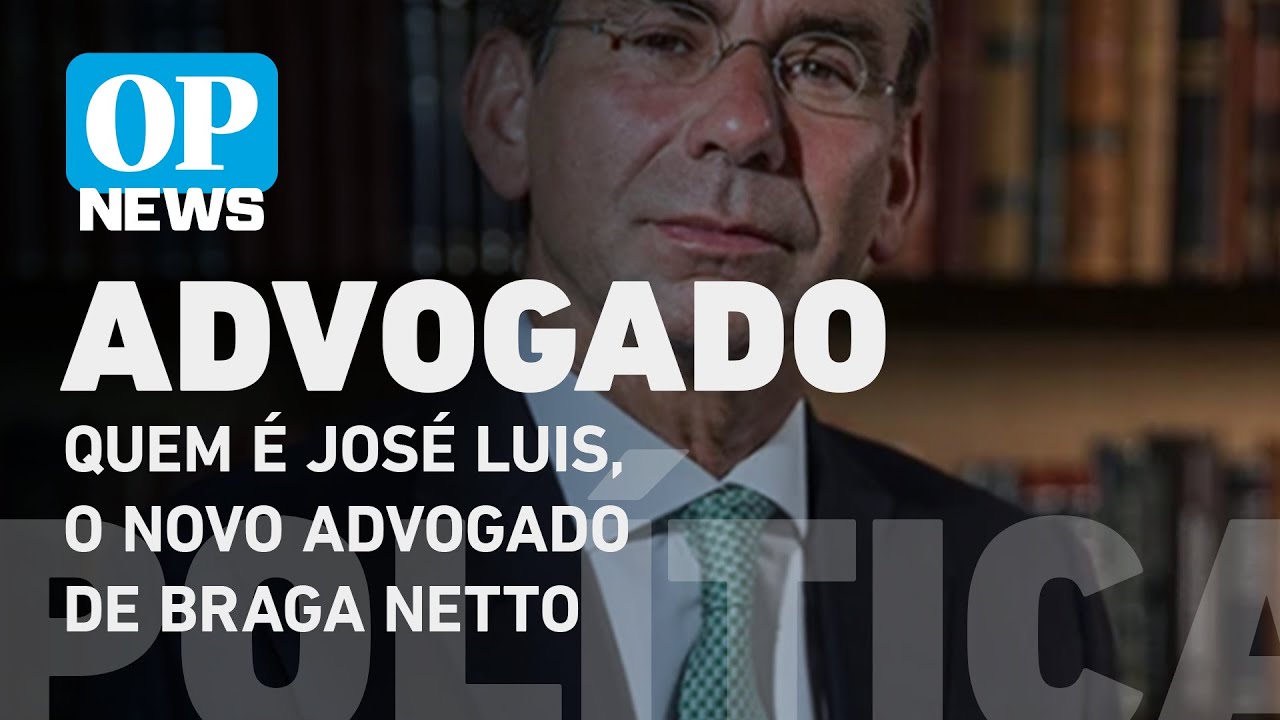 Quem é José Luis de Oliveira Lima, o novo advogado de Braga Netto l O ...