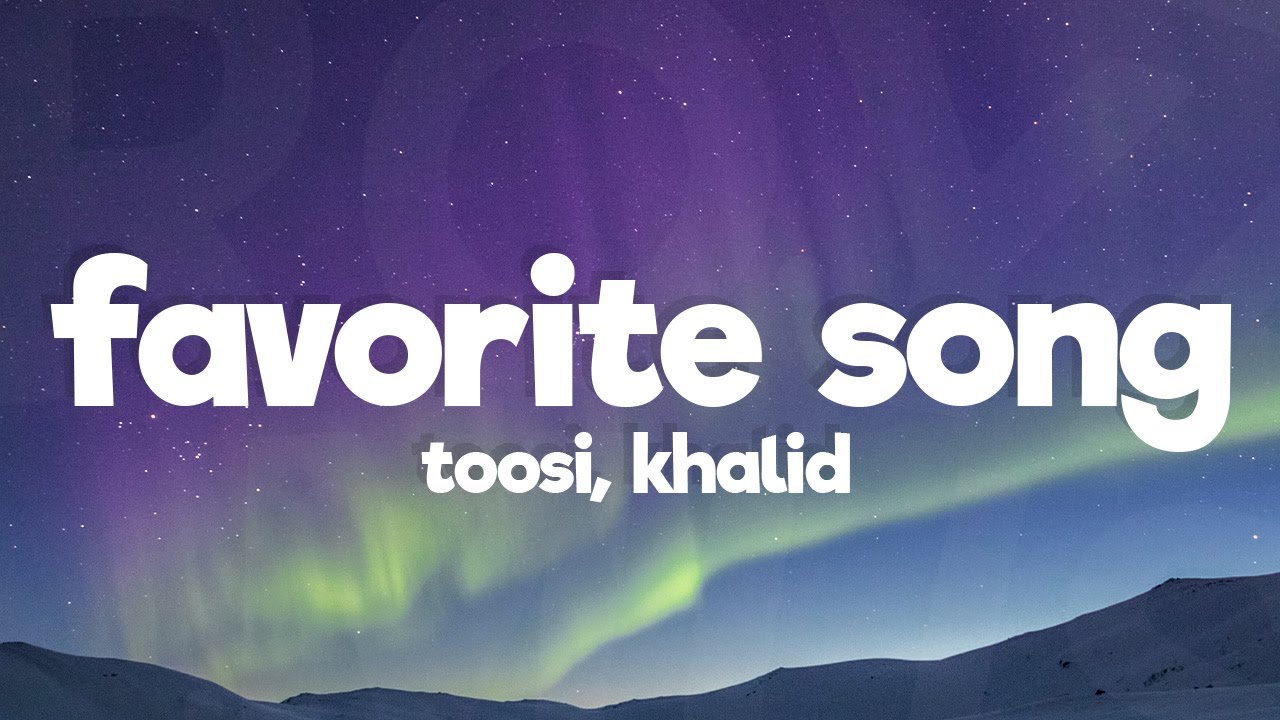 Toosii - Favorite Song (Lyrics) ft. Khalid - YouTube