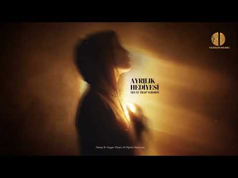 Ayrılık Hediyesi Trap (Nevay Trap Version)