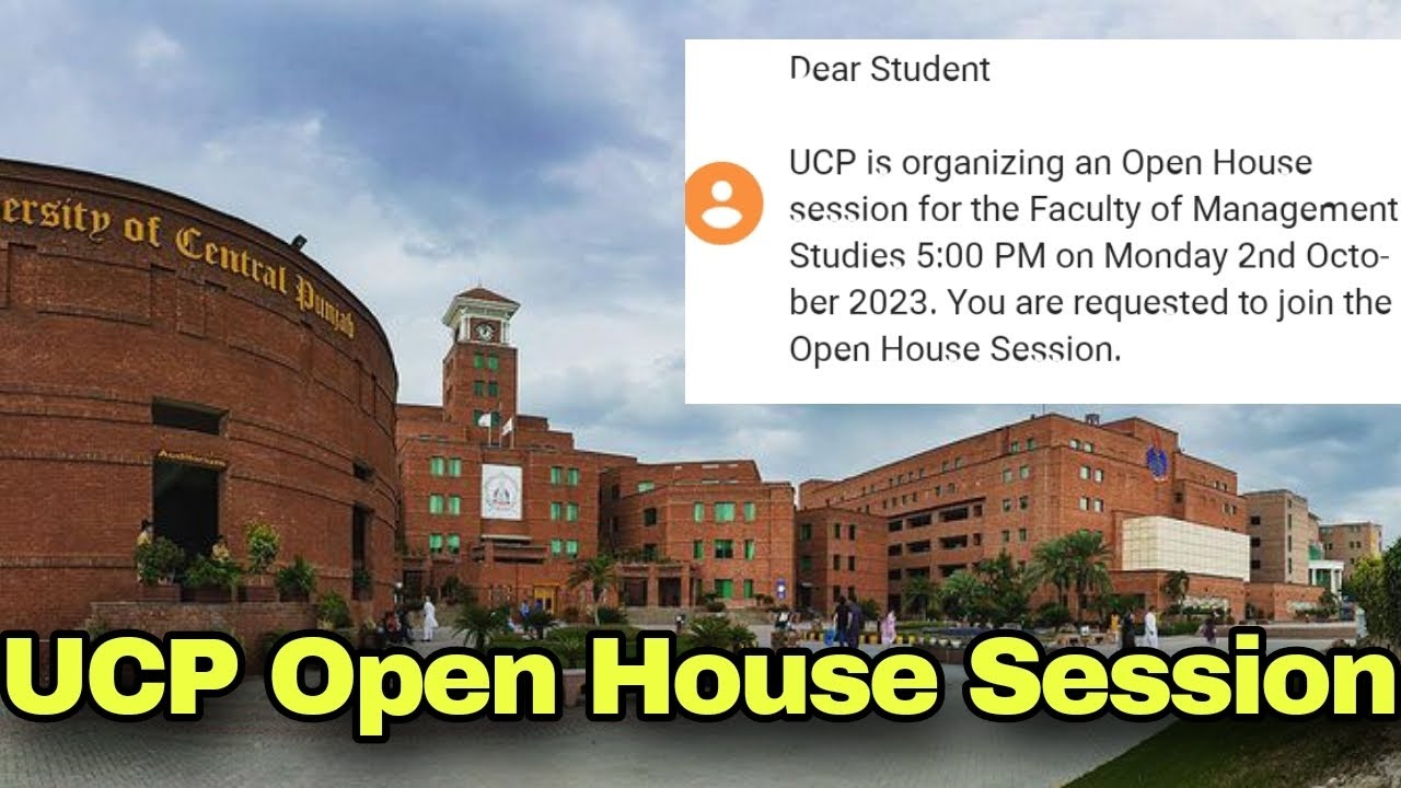 UCP Open House Session Date 2023 | University of Central Punjab Open ...