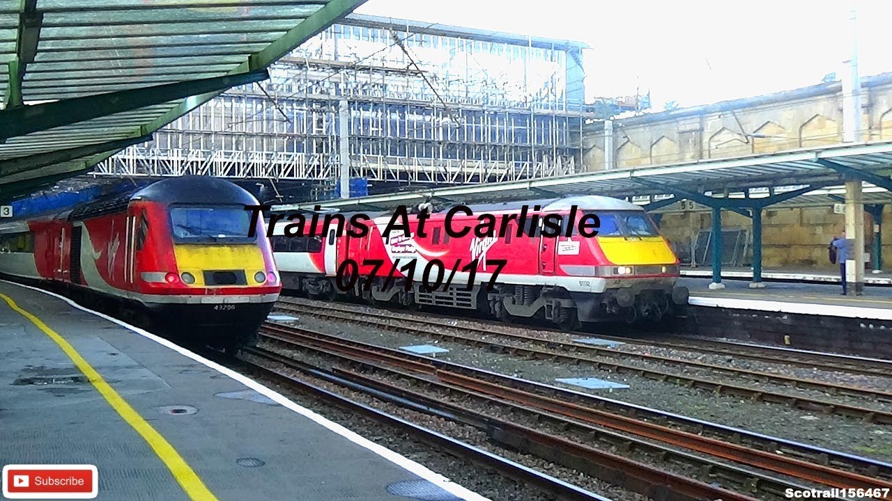 Trains At Carlisle (WCML) + (ECML) Diversions 07/10/17 - YouTube