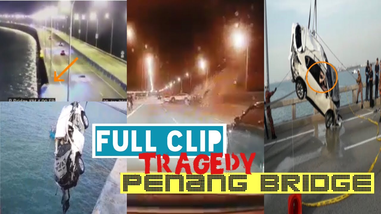 VIRAL | Full Version! Penang Bridge Tragedy - YouTube