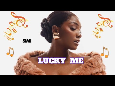 Simi - Lucky Me (Lyrics Video) - YouTube