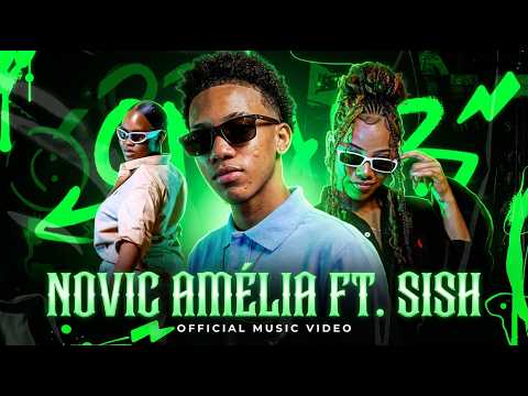 Novic – Amélia ft. SISH (Official Music Video)