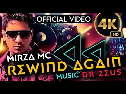 Rewind Again | Mirza Mc | Dr Zeus | Official Video | Latest Song 2025