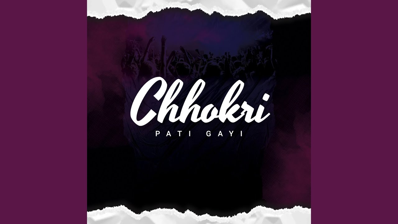 Chhokri Pati Gayi - YouTube