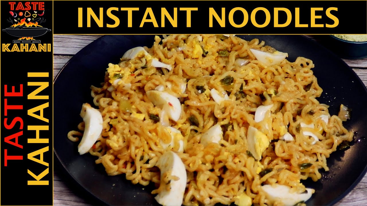 Easy Instant Noodles Recipe by Taste Kahani - YouTube