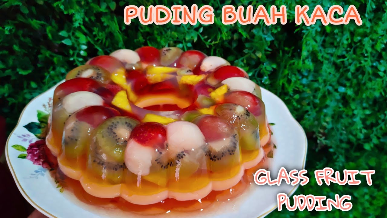 PUDING BUAH KACA 3 LAYER || GLASS FRUIT PUDDING - YouTube