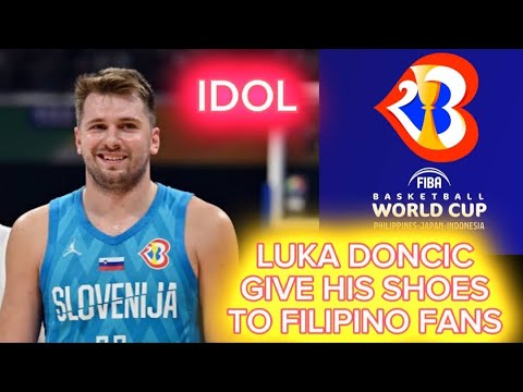 LUKA DONCIC GIVE HIS SHOES TO FILIPINO FANS I FIBA BASKETBALL WORLD CUP ...