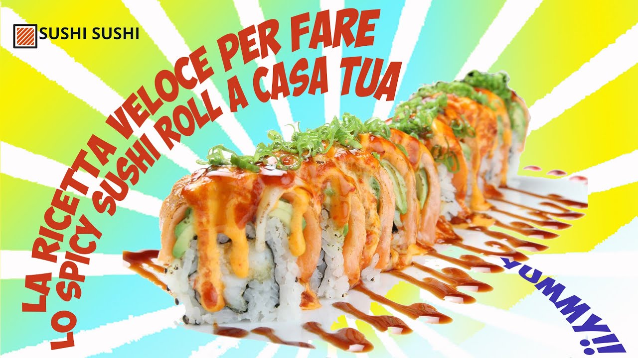 Ricetta Spicy Sushi roll tutorial ita per fare il tuo sushi preferito a casa tua - YouTube