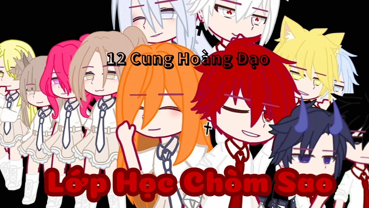 Lớp Học Chòm Sao | Ep.1 | //12 Cung Hoàng Đạo// Gacha Club - Gacha Nox ...