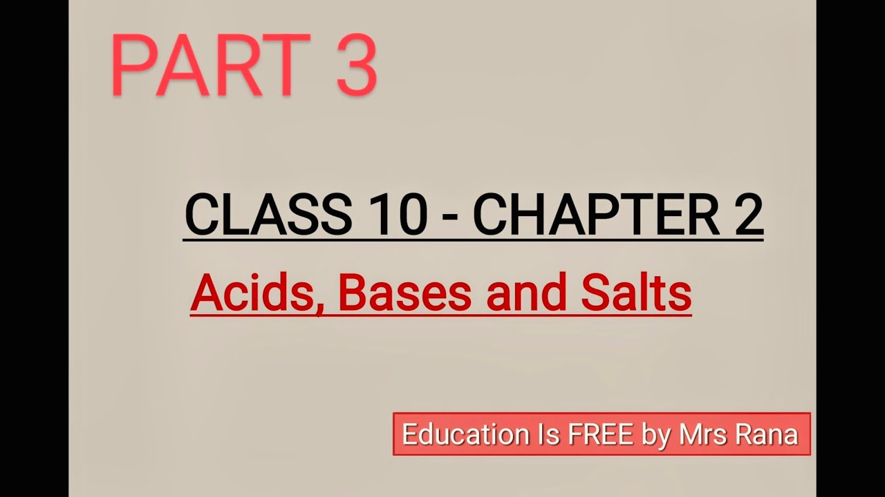 PART 3 CL 10 CH2 WHAT DO ACIDS & BASES HAVE IN COMMON & HOW DO THEY ...