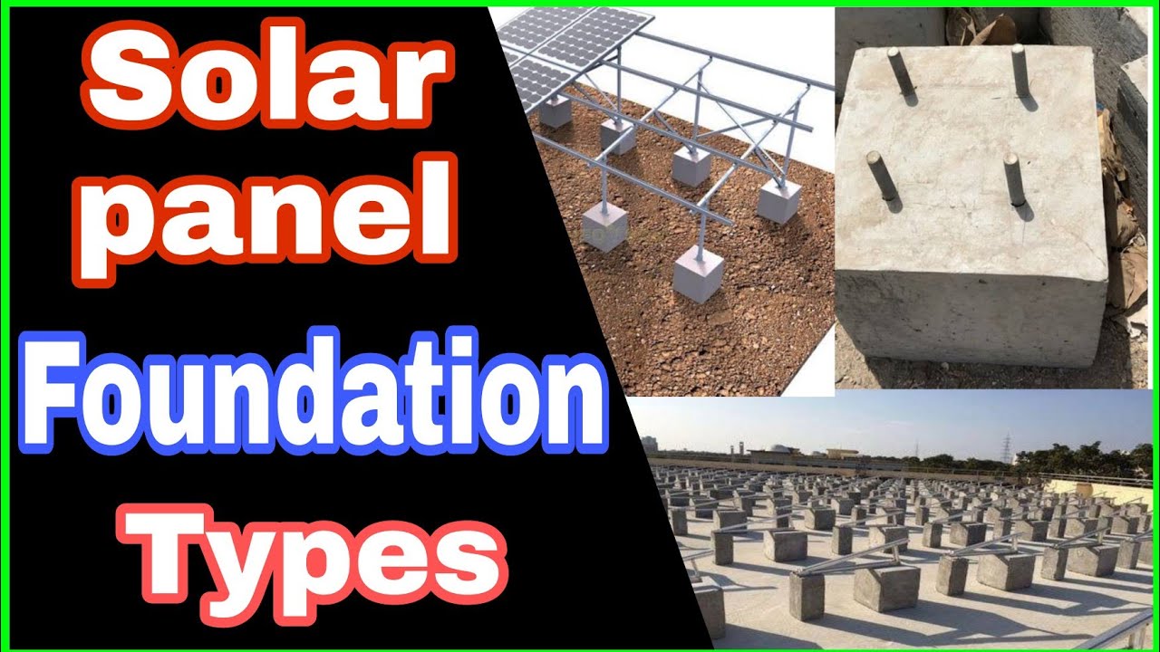 solar panel foundation type | Solar panel foundation design Hindi 2021🔥 ...
