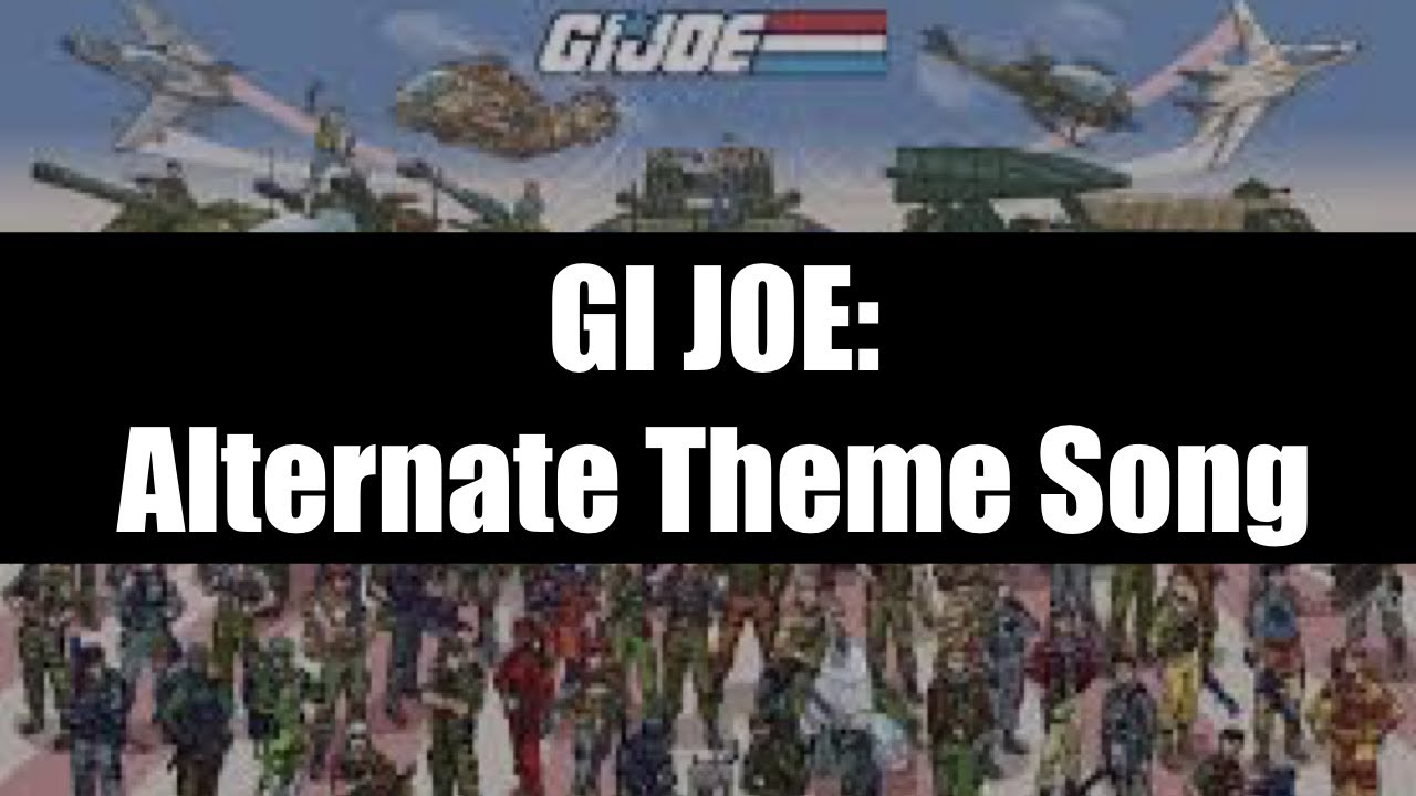 GI JOE: Alternate Theme Song - YouTube