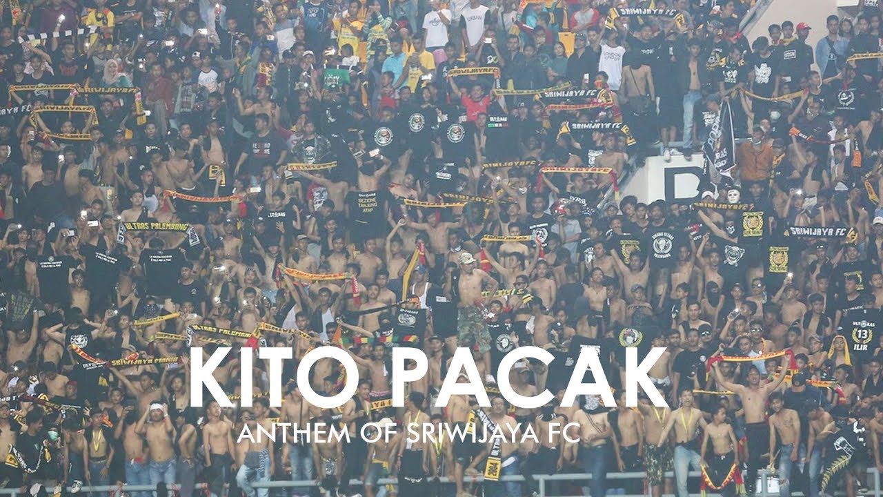 Kito Pacak - SRIWIJAYA FC Anthem dengan Lirik (Singa Mania, Ultras ...
