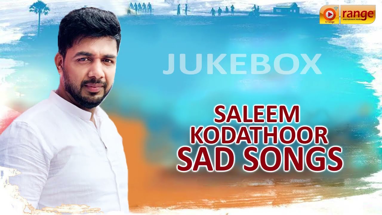 Saleem Kodathoor Sad Songs | 2019 From Orange Media - YouTube