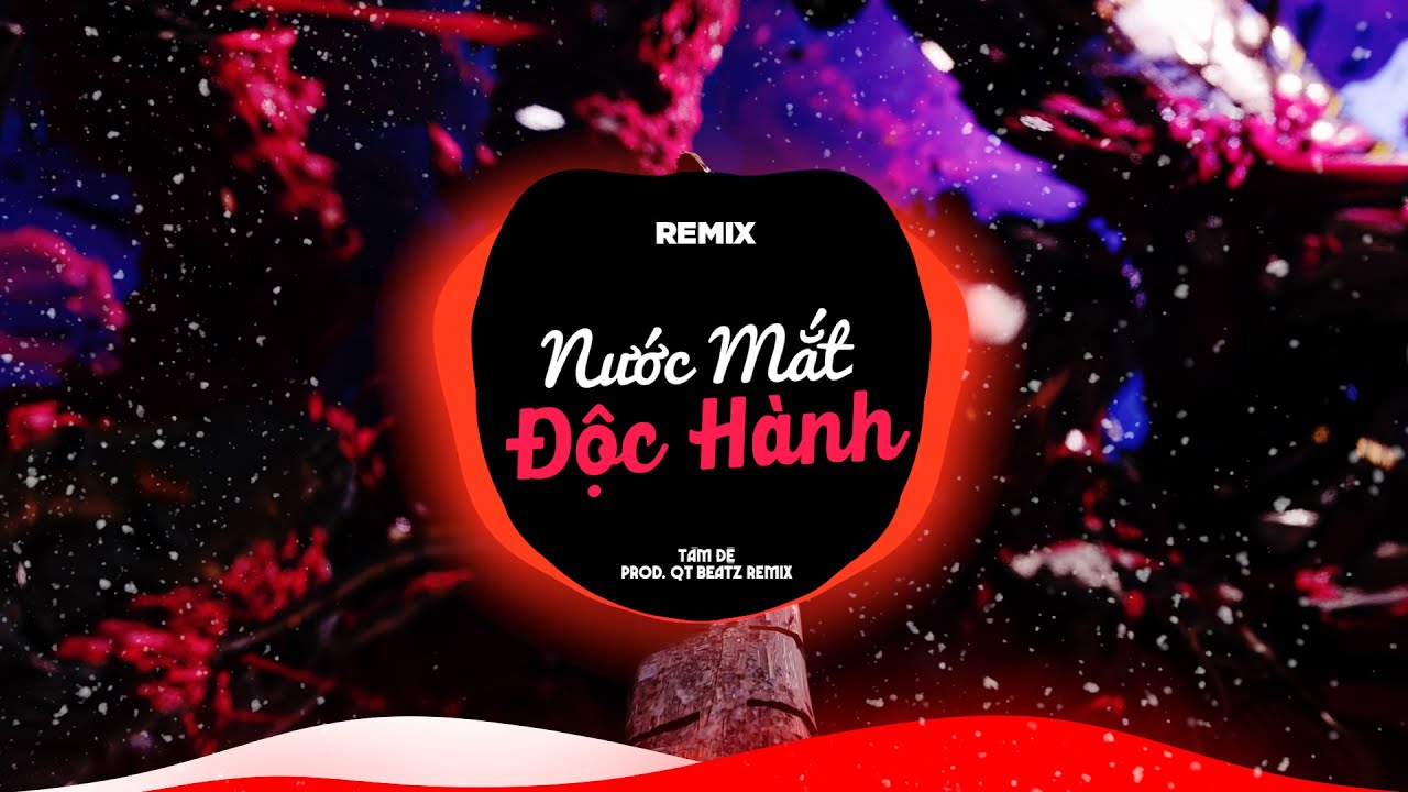 Chips G5R || Nước Mắt Độc Hành Remix - Tâm Đệ x Chips G5R (QT Beatz ...