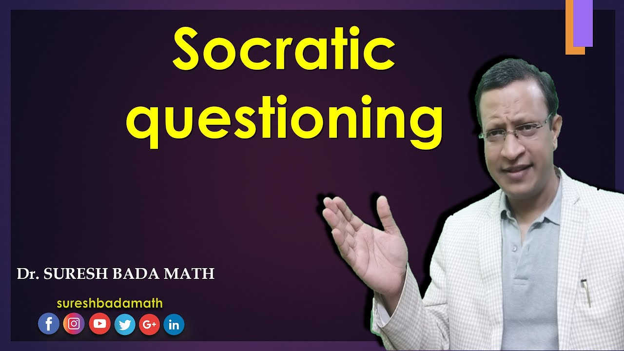 Role of Socratic Questioning in Cognitive Behavior Therapy [ Socratic ...